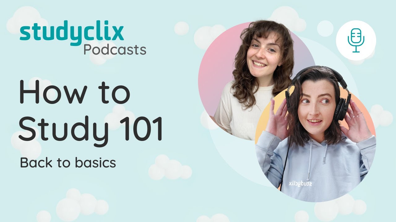 How To Study 101 The Studyclix Podcast Youtube