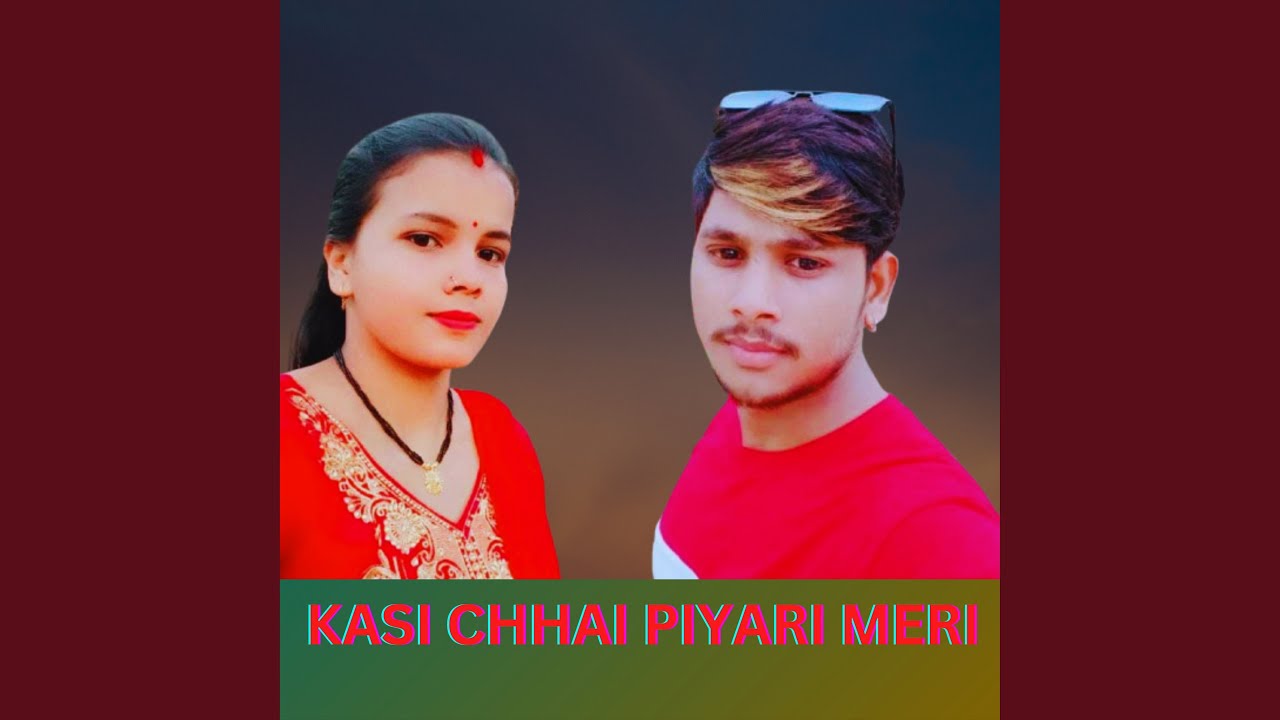 Kasi Chhai Piyari Meri Youtube