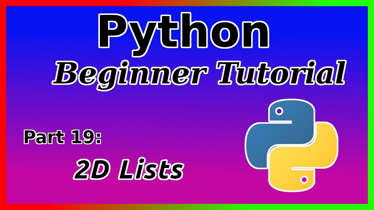 Multi Dimensional Lists Python Tutorial Part 19 Youtube