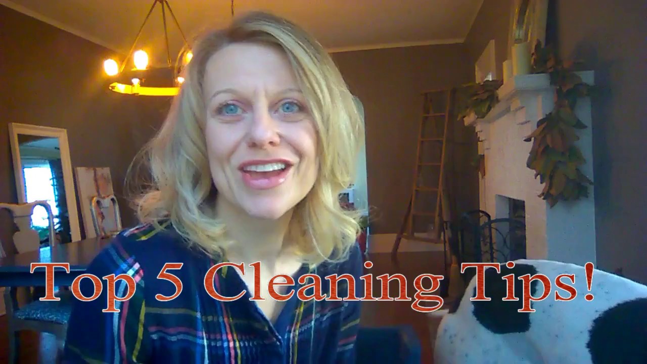 Top 5 Cleaning Tips Youtube