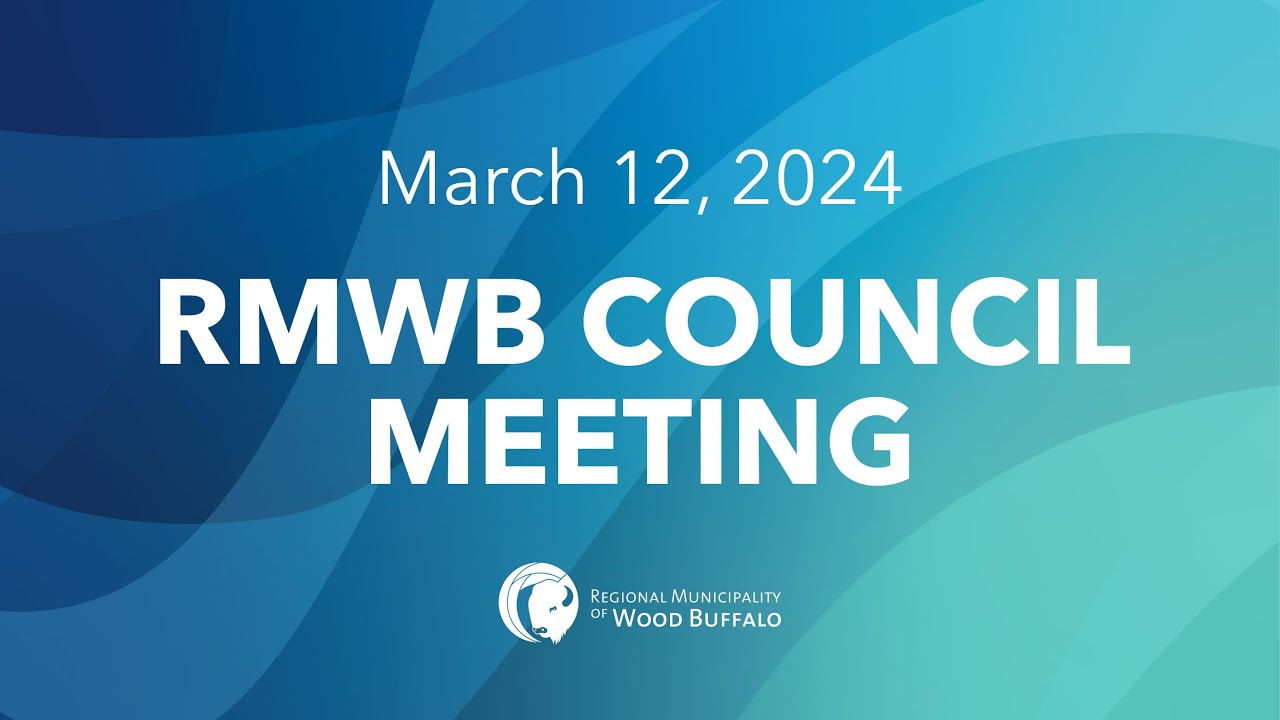 March 12 2024 Rmwb Council Meeting Youtube