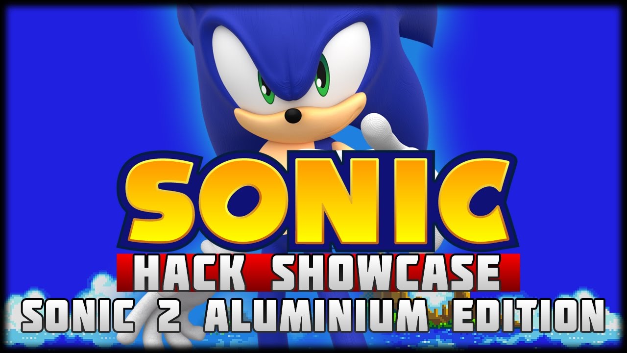 Sonic Hack Showcase Sonic 2 Aluminium Edition Youtube