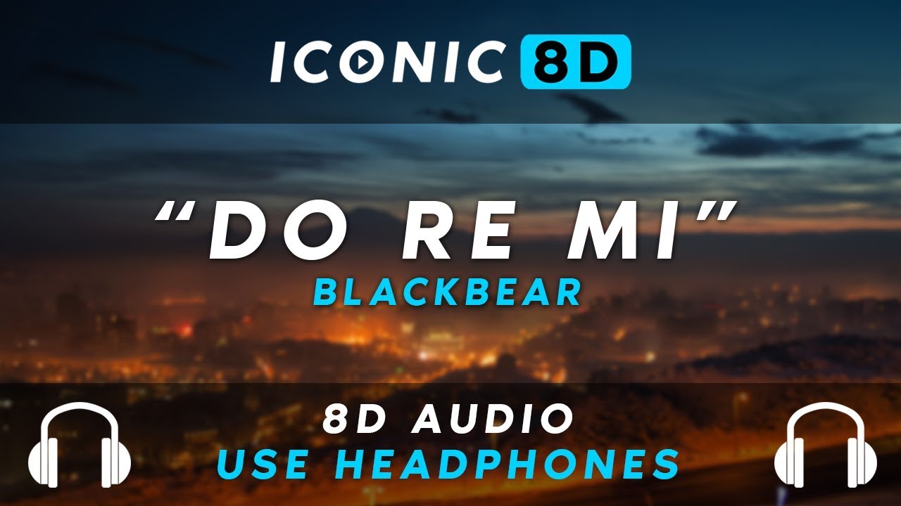 Blackbear Do Re Mi 8d Audio Youtube