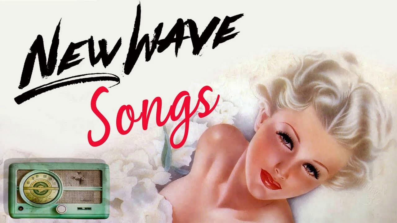 New Wave Songs 2021 The Best Of New Wave 80 S 90 S Favorites
