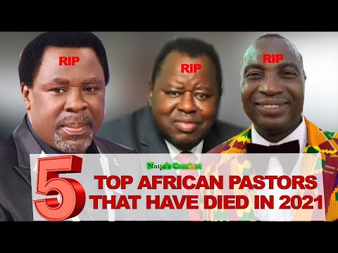 Prophet Tb Joshua And The Top 5 African Pastors That Have Died In 2021