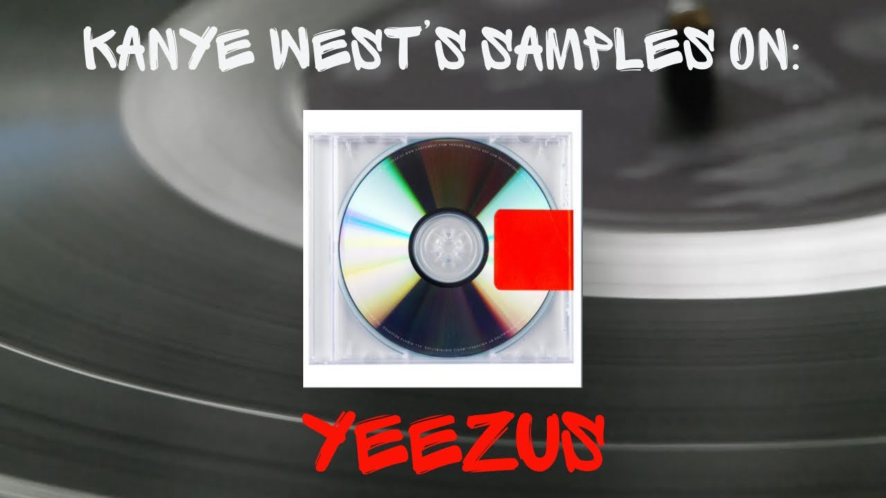Yeezus The Samples Youtube