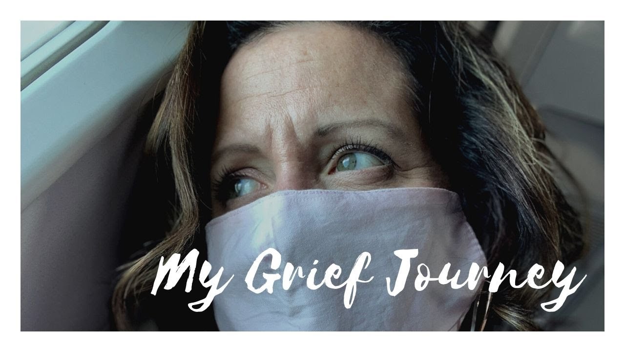My Grief Journey Youtube