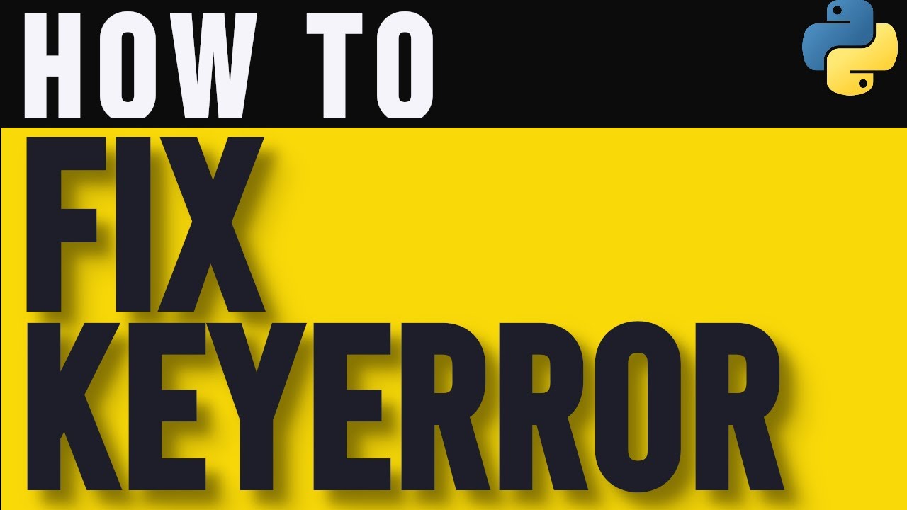 How To Handle Keyerror In Python Youtube