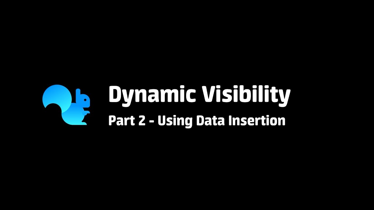 Squirrel Tutorial Dynamic Visibility Part 2 Using Data Insertion