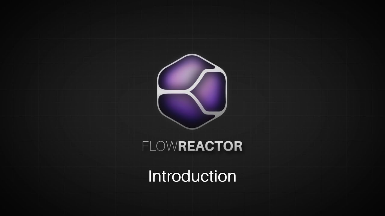 Flowreactor Introduction Youtube