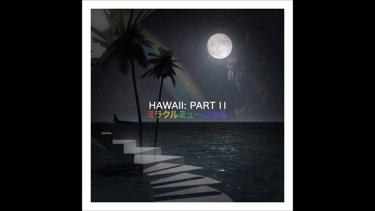 Dream Sweet In Sea Major Hawaii Part Ii Youtube