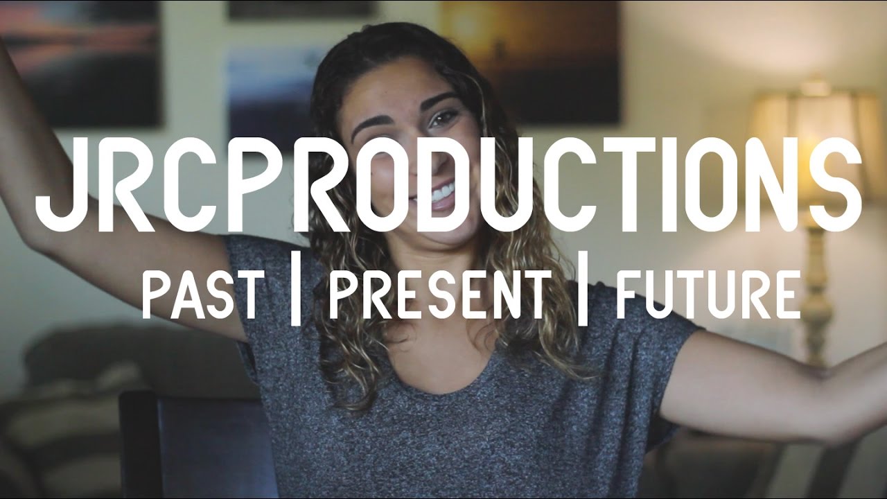 Jrcproductions Past Present Future Youtube