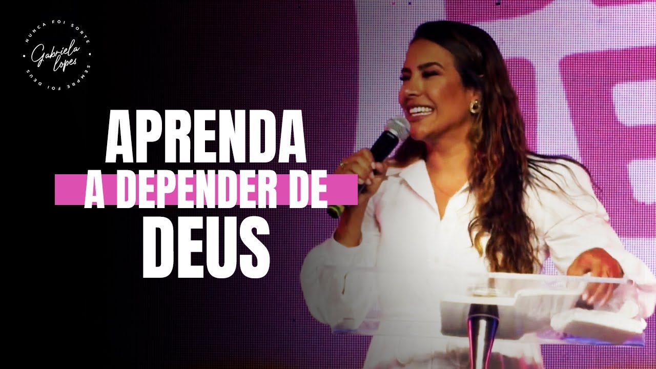 Aprenda A Depender De Deus Miss Gabriela Lopes