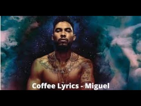 Miguel Coffee Official Audio 1080p Youtube