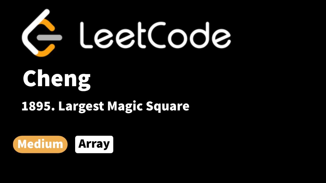 Leetcode 1895 Largest Magic Square Youtube