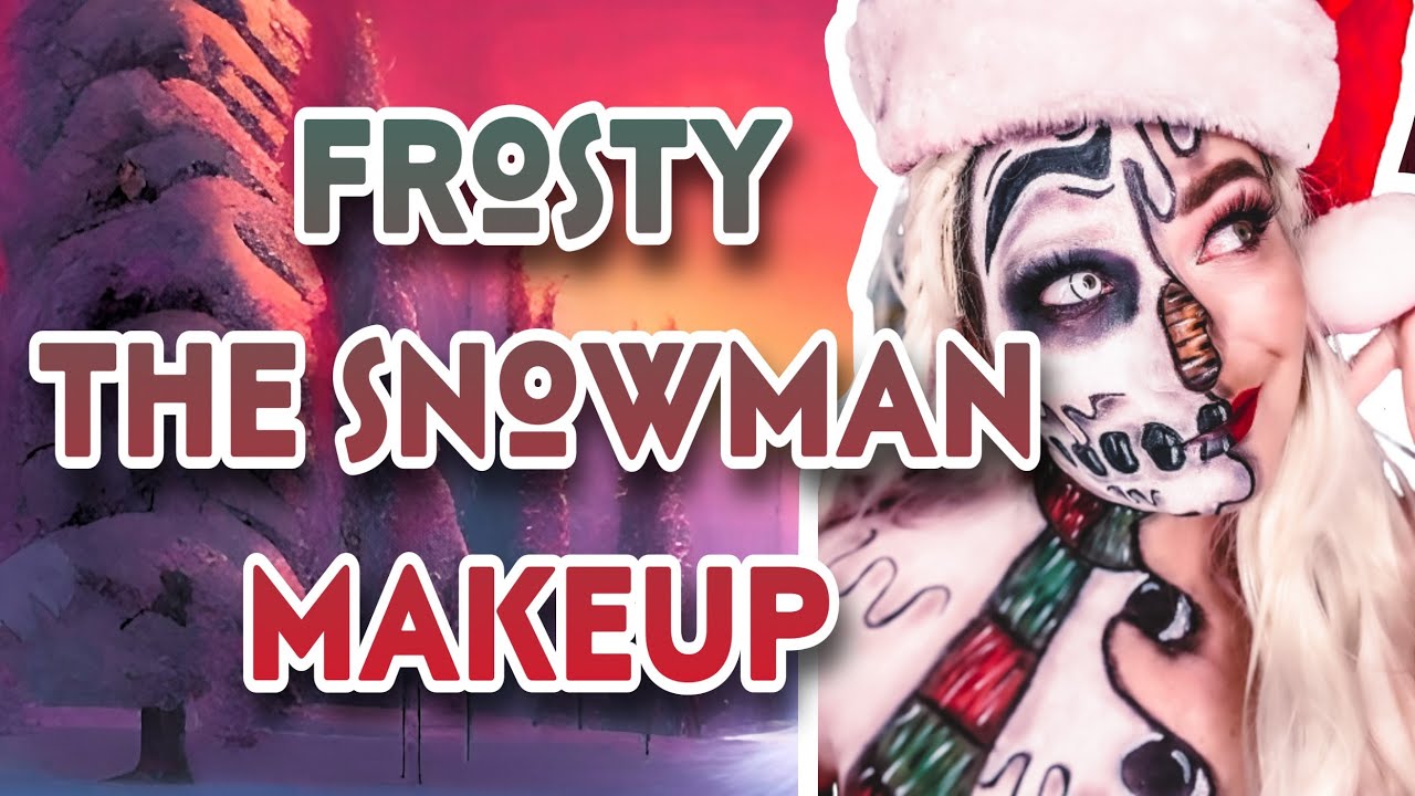Frosty The Snowman Makeup Youtube