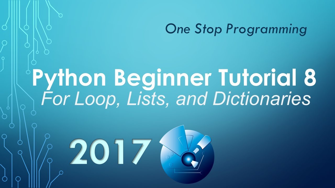 Python Beginner Tutorial 8 For Loop Lists And Dictionaries Youtube