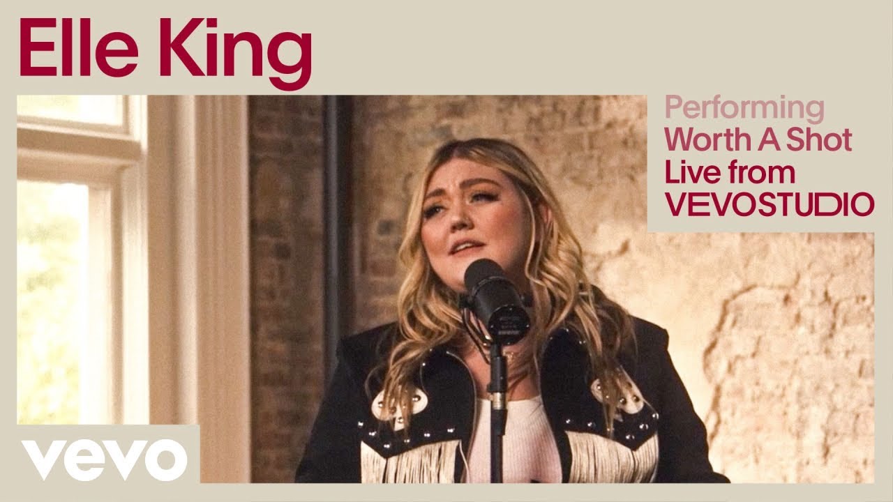 Elle King Worth A Shot Live Performance Vevo Youtube