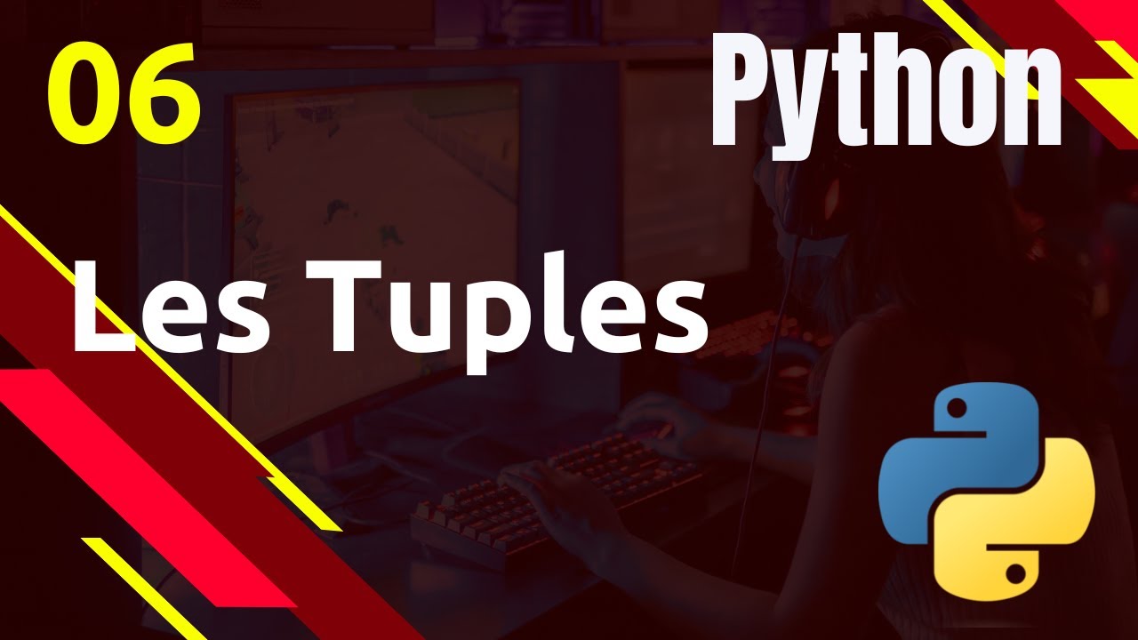 Python 6 Les Tuples Les Listes Immutables Youtube