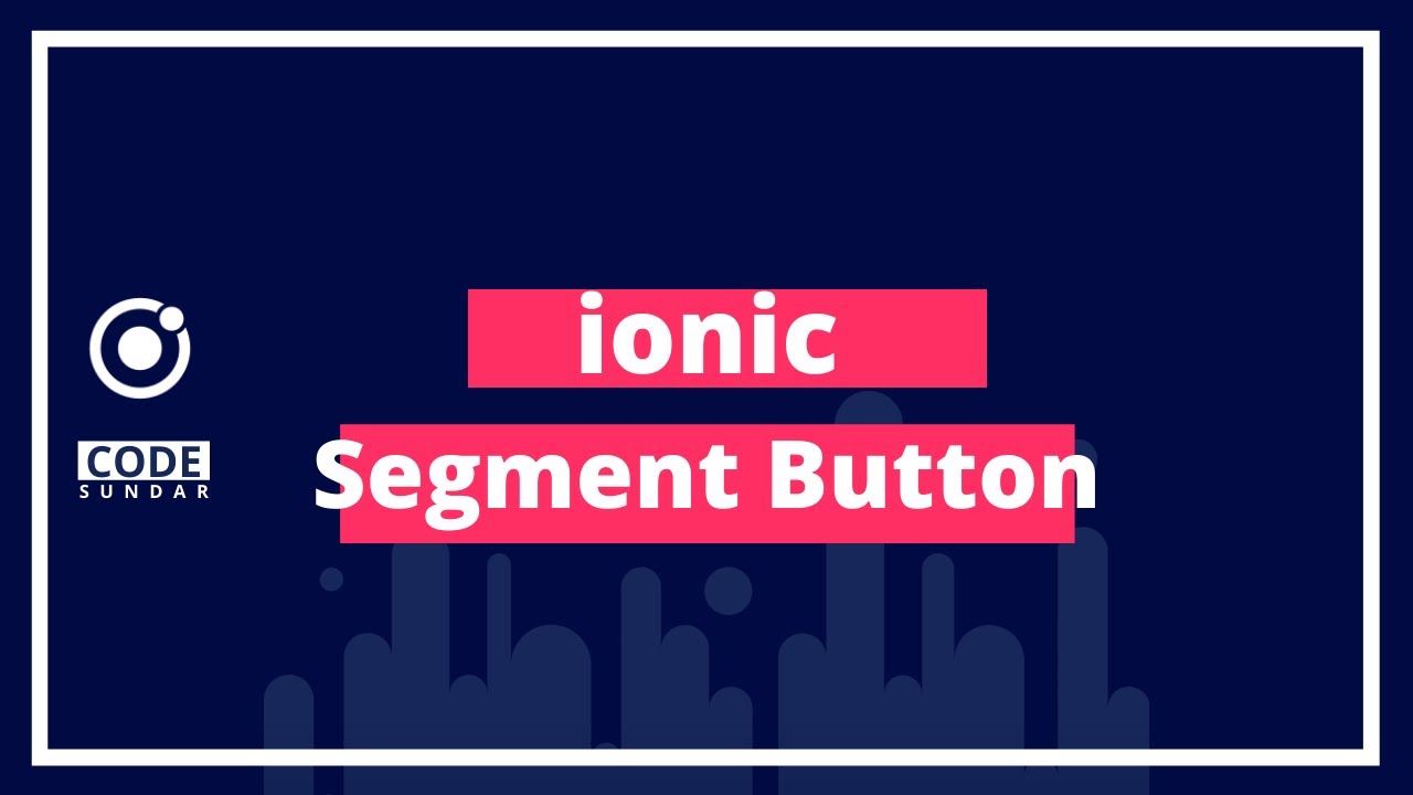 Ionic Segment Tutorial With Example Codesundar Youtube
