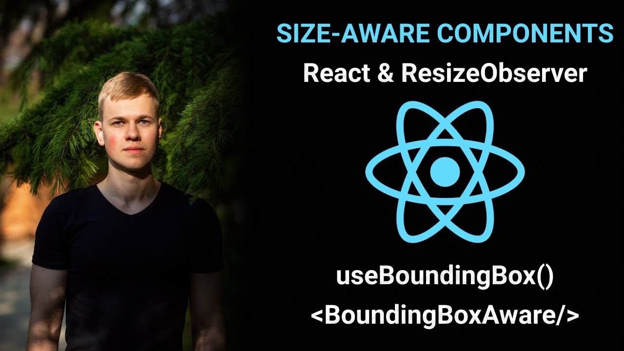 Size Aware Components With React Resizeobserver Youtube