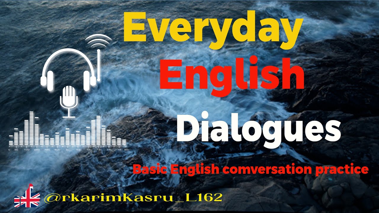 Everyday English Dialogues English Conversation Intermediate Level