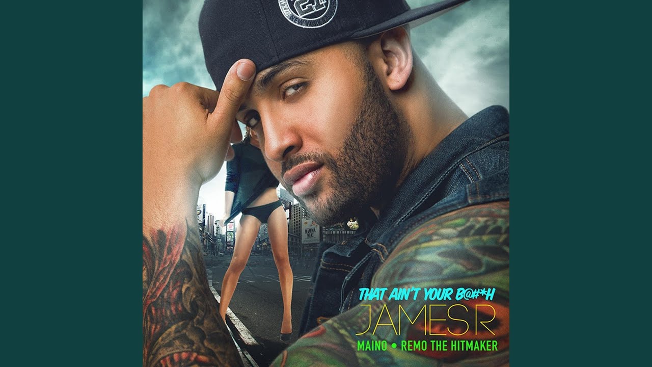 That Ain T Your B H Feat Maino Remo The Hitmaker Youtube Music