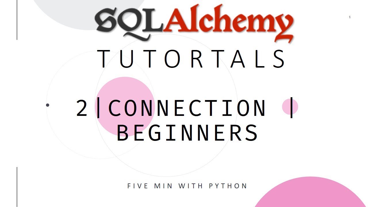 Sqlalchemy Tutorial 2 Connection For Beginners Youtube
