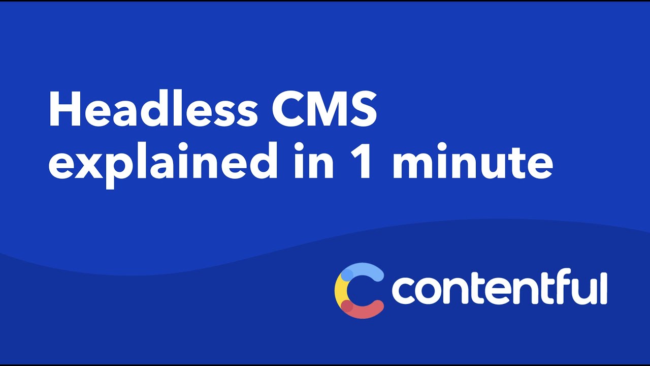 Headless Cms Explained In 1 Minute Contentful Youtube