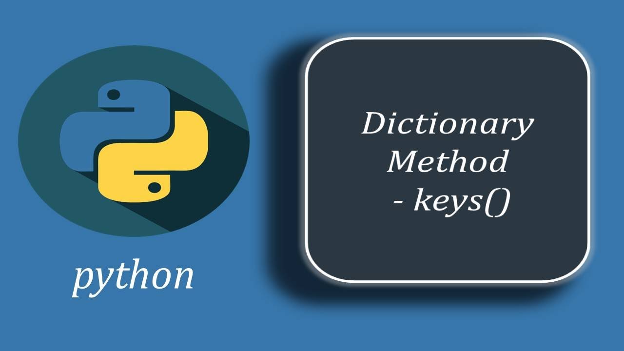 Python Dictionary Method Keys Youtube