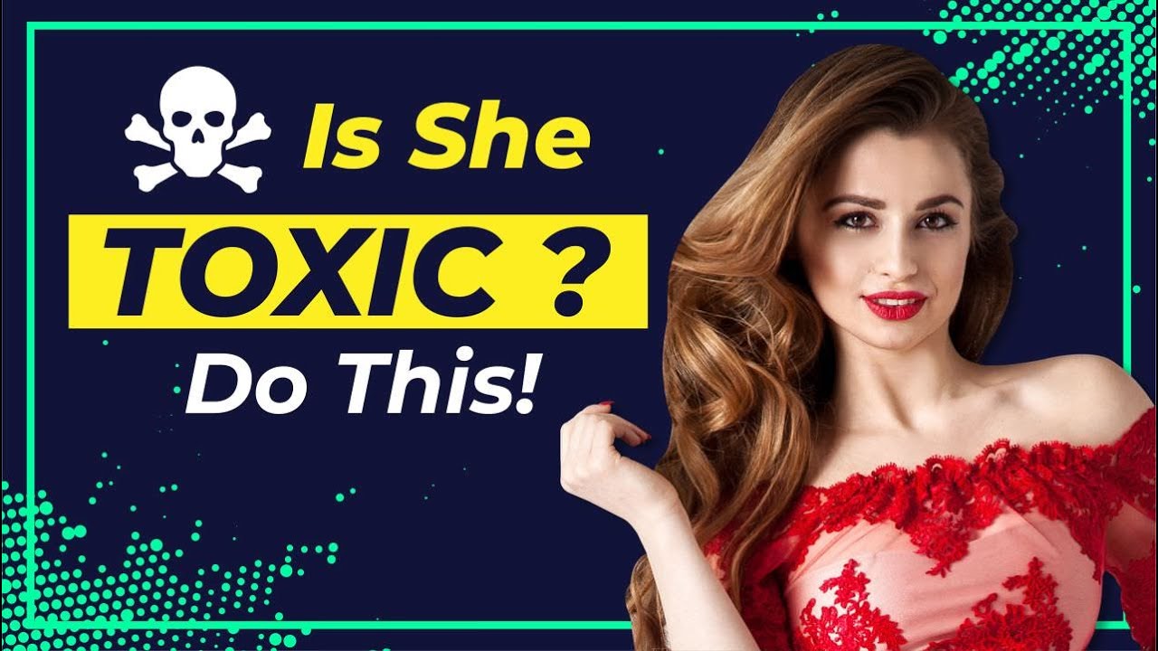 рџ ґ How To Handle A Toxic Relationship With A Woman Youtube