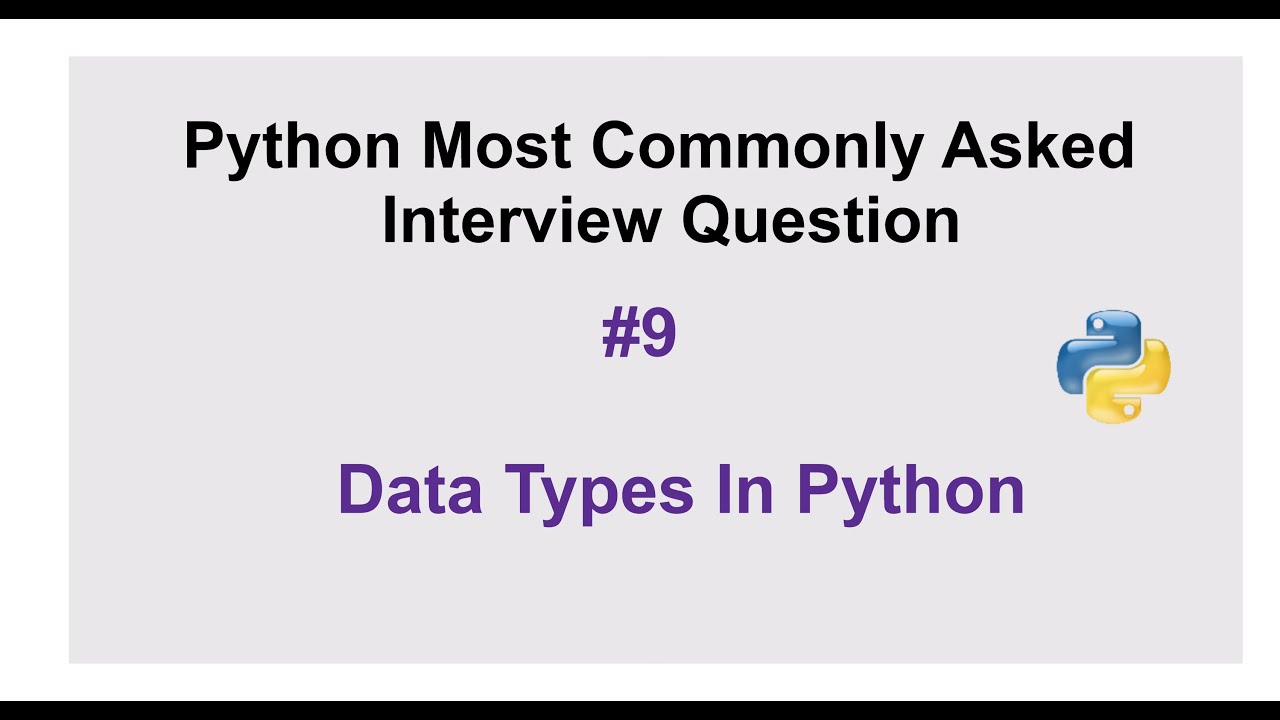 Python Interview Questions 9 What Are Common Data Types In Python
