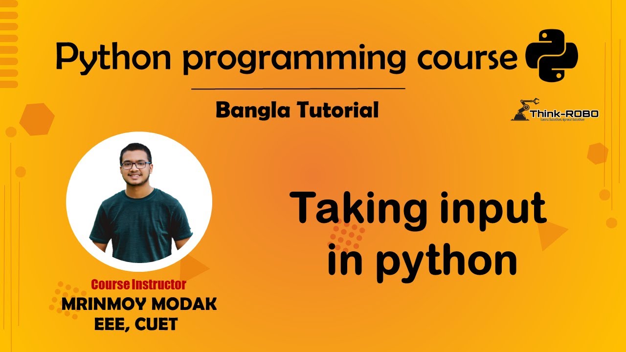 6 Taking Input In Python Python Bangla Tutorial Mrinmoy Modak