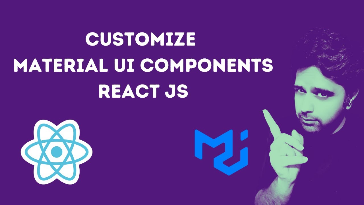Customize Material Ui Components Material Ui Theme React Js Youtube