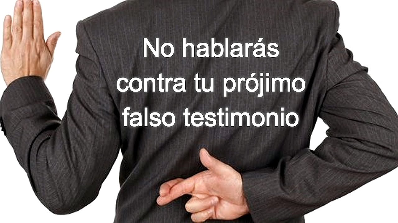 No Darás Falso Testimonio Contra Tu Prójimo