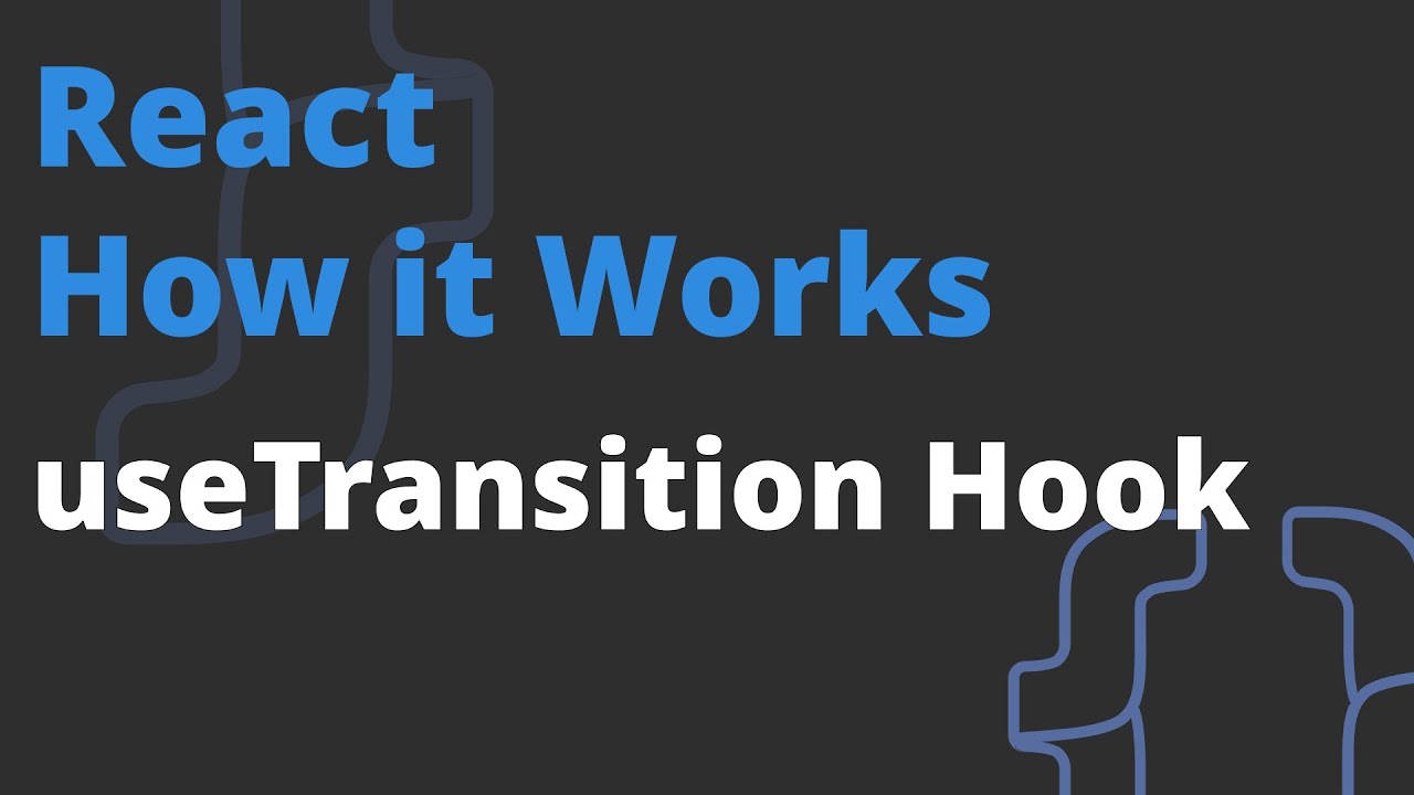 Usetransition Hook Overview On Practice Youtube