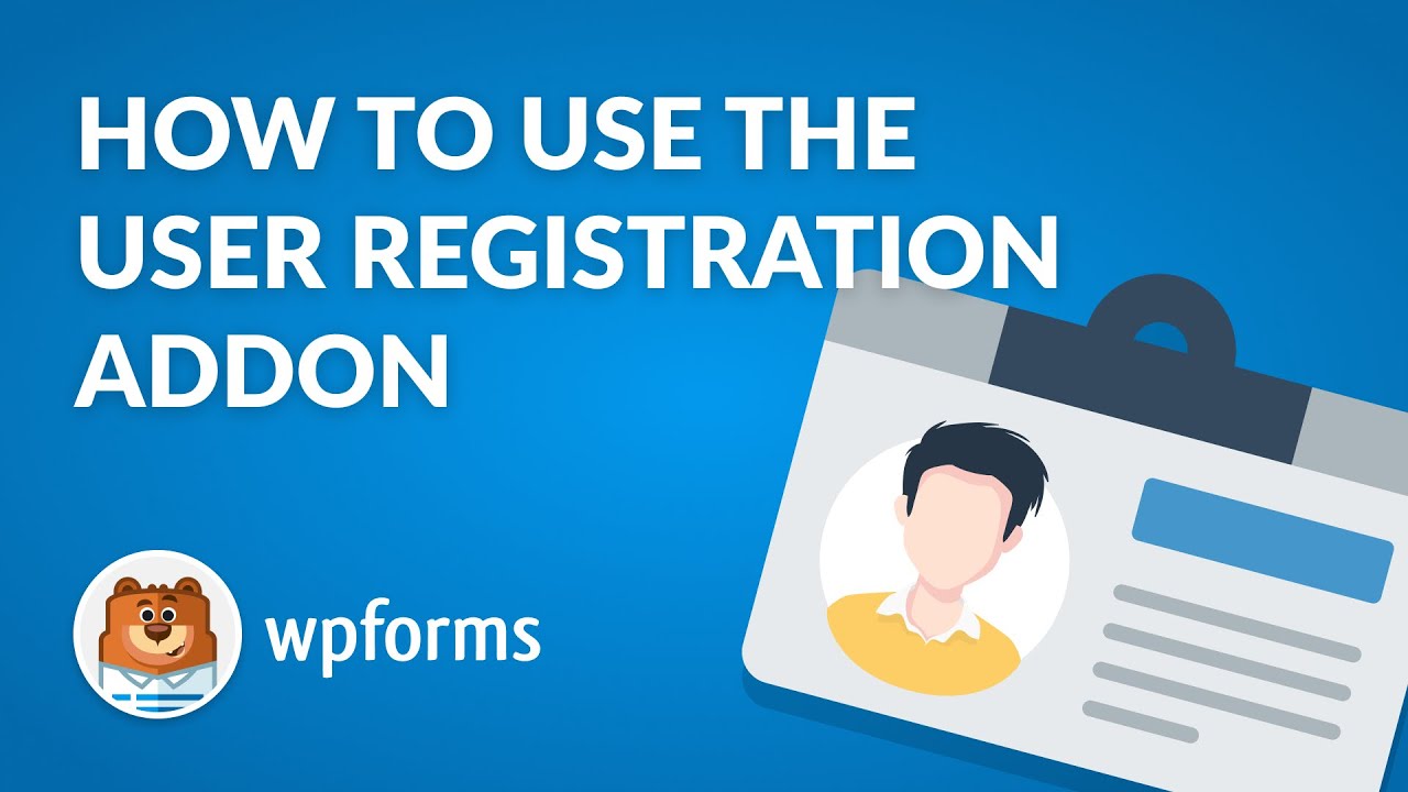 How To Use The User Registration Addon By Wpforms Easy Wordpress