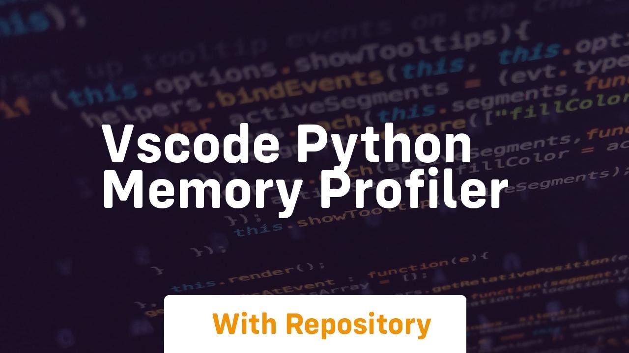 Vscode Python Memory Profiler Youtube