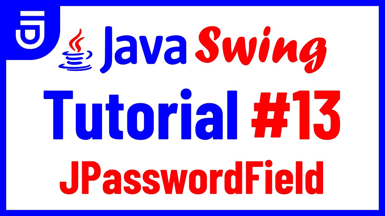 Jpasswordfield Java Swing Tutorial For Beginners Youtube