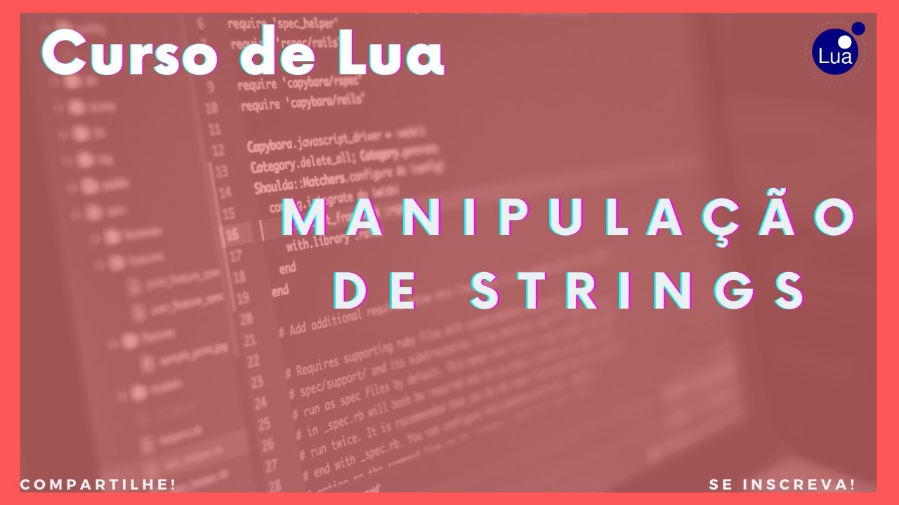 Curso De Lua Básico Aula 05 Manipulação De Strings Em Lua
