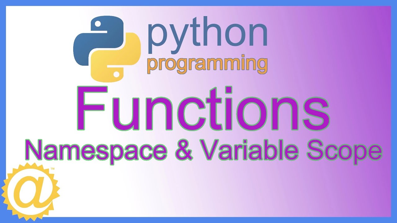 Python Namespaces And Function Variable Scope With Code Examples