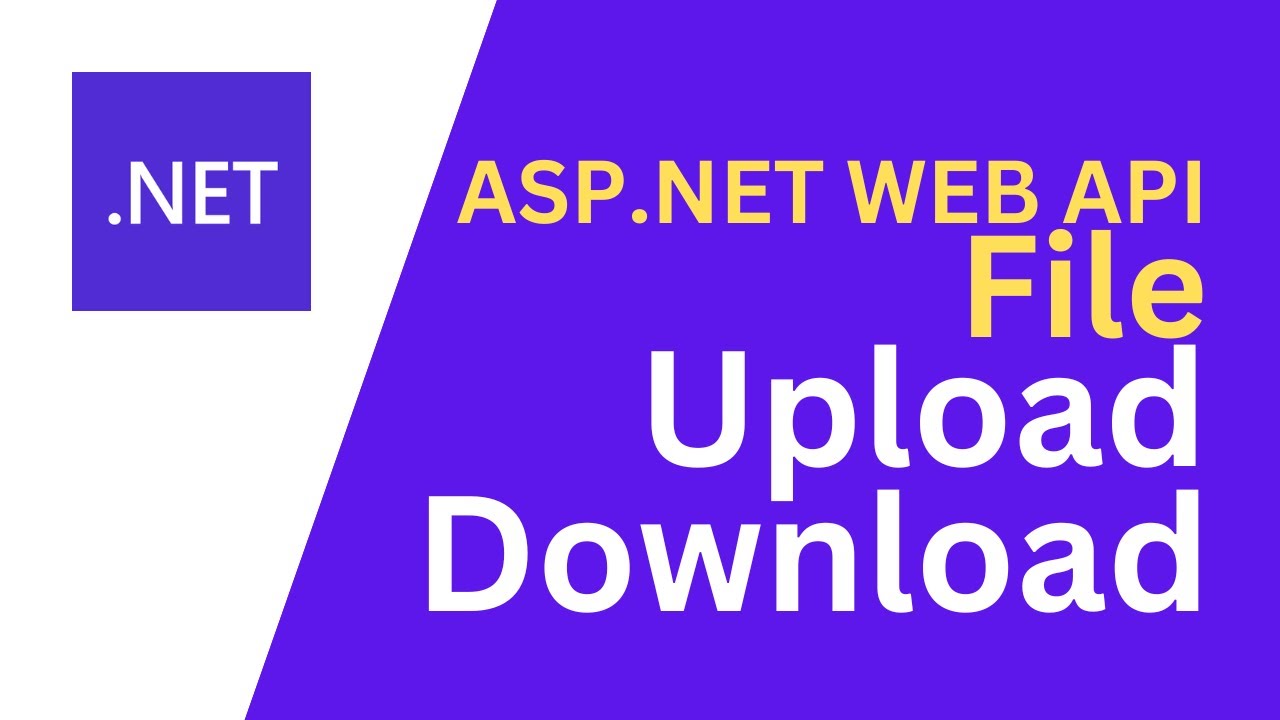 Asp Net Web Api File Upload And Download Net 7 0 Youtube