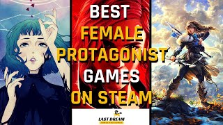 10 Best Female Protagonist Games On Steam Best Pc Games Last Dream ...