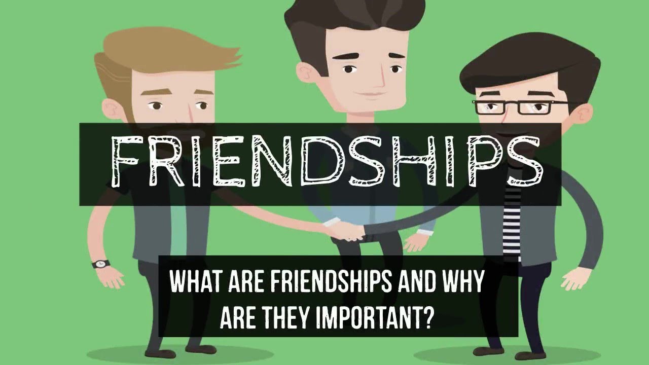 Friends Friendships What Is A Quality Friendship And Why Are