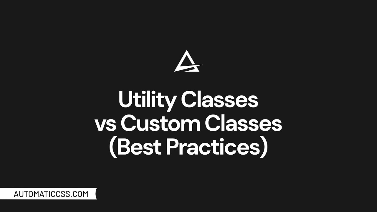 Utility Classes Vs Custom Classes In Acss Best Practices Youtube