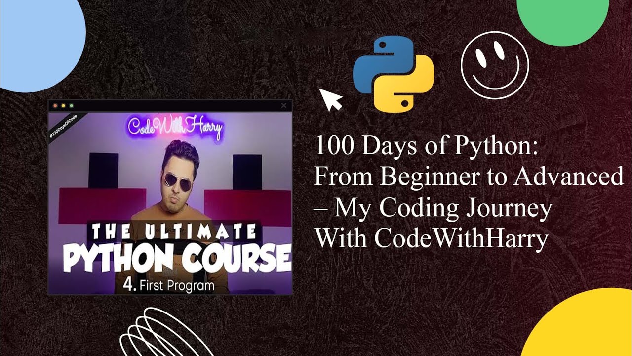 100 Days Of Python From Beginner To Advanced My Coding Journey With