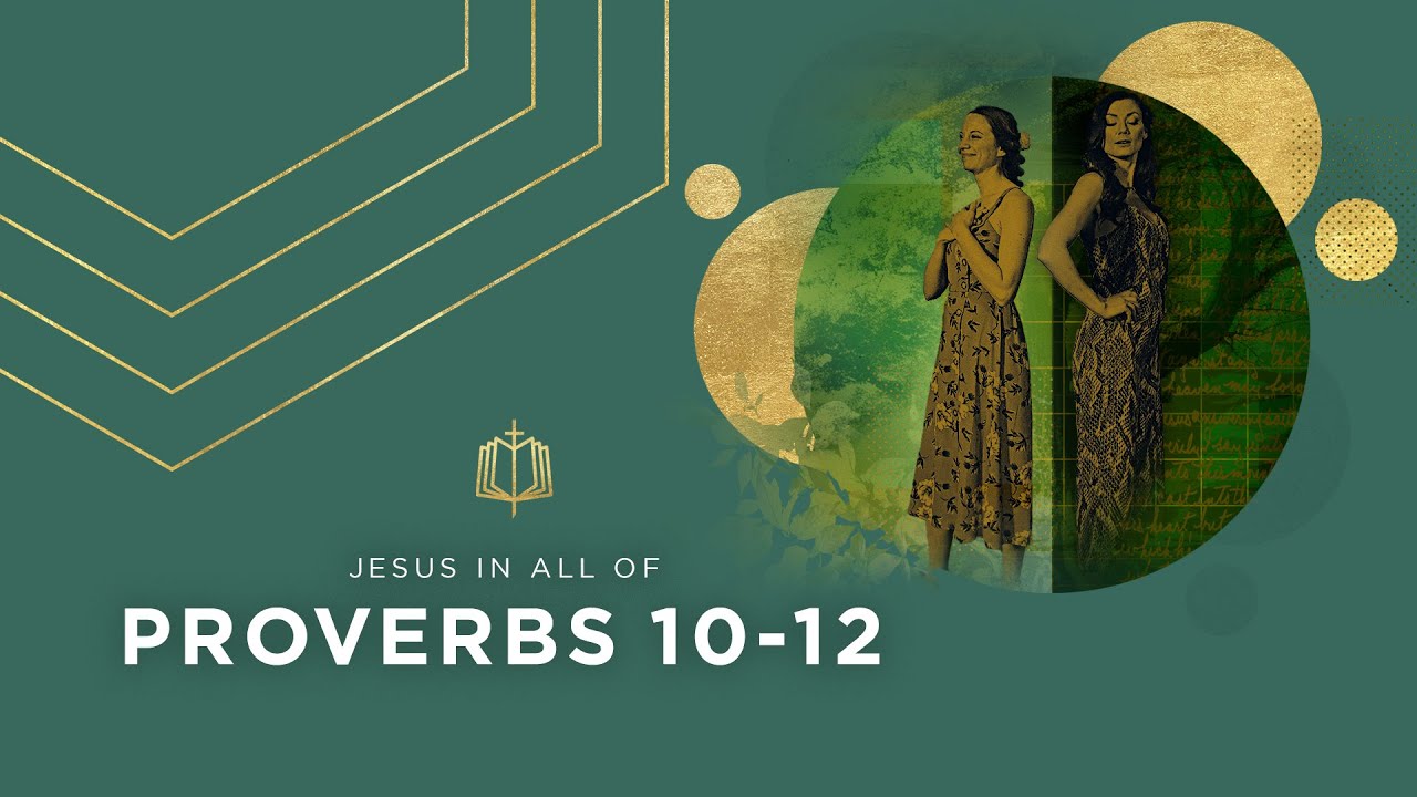 How To Read The Book Of Proverbs Bible Study Proverbs 10 12