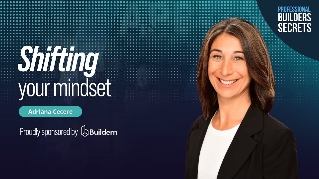Professional Builders Secrets Episode 138 Shifting Your Mindset With