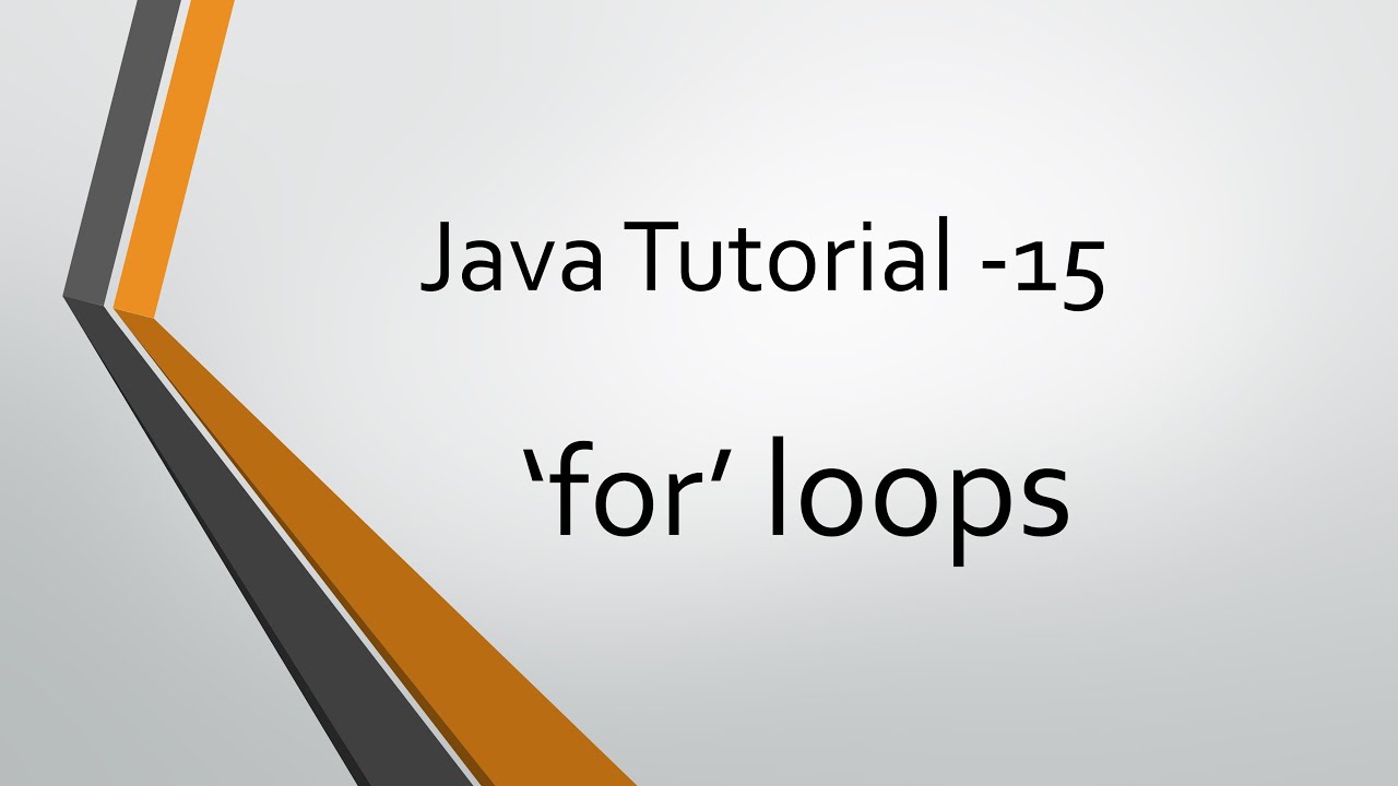 Java Tutorial 15 For Loops Youtube