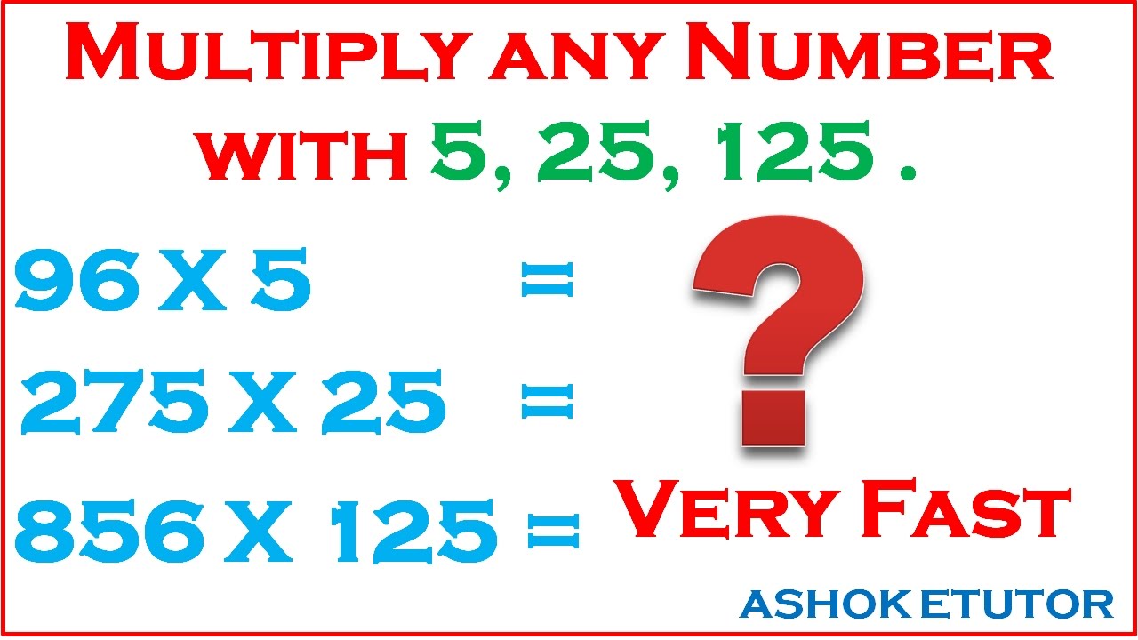 Multiply Any Number With 5 25 125 Very Fast Tricks Math Tricks For